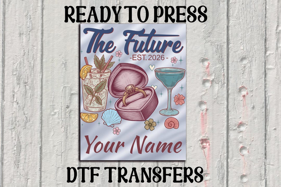 Custom the Future Est.2026 DTF Transfer, Future Mrs Heat to Press ...