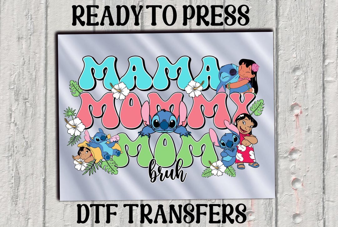 Disney Stitch and Lilo Mama DTF Transfer, Lilo and Stitch Mama Dtf ...