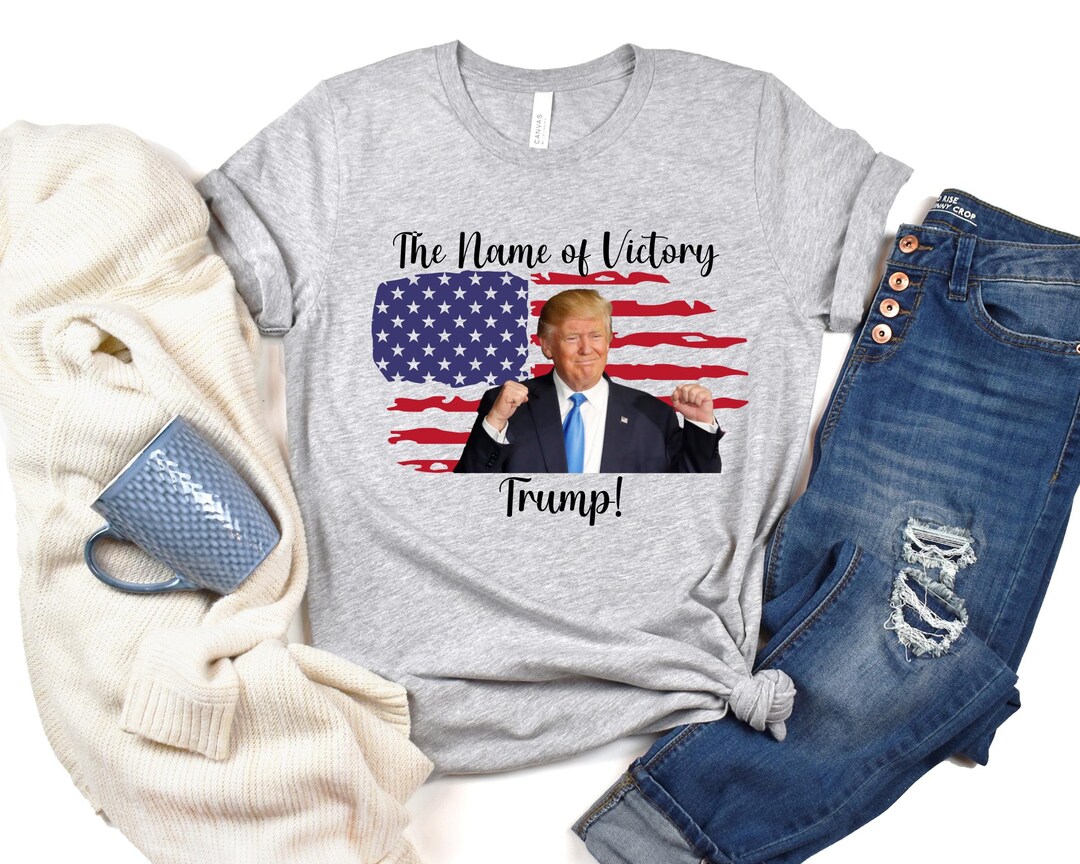 The Name of Victory TRUMP Shirt, Winning Trump T-shirt, 2024 President ...
