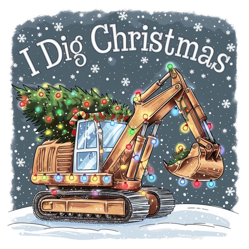 I Dig Christmas Png, Backhoe Png, Watercolor Christmas Tree Png, Merry ...
