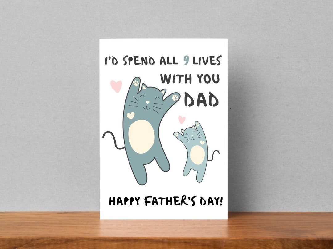 Cute Cat Father's Day Card I'd Spend All 9 Lives With You Dad Happy ...