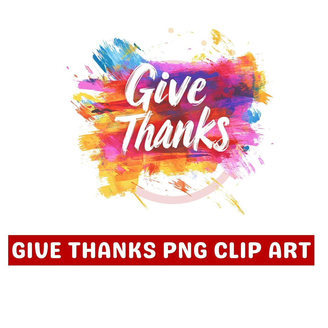 Give Thanks Png Christian Bible Verse Thanksgiving Christian ...