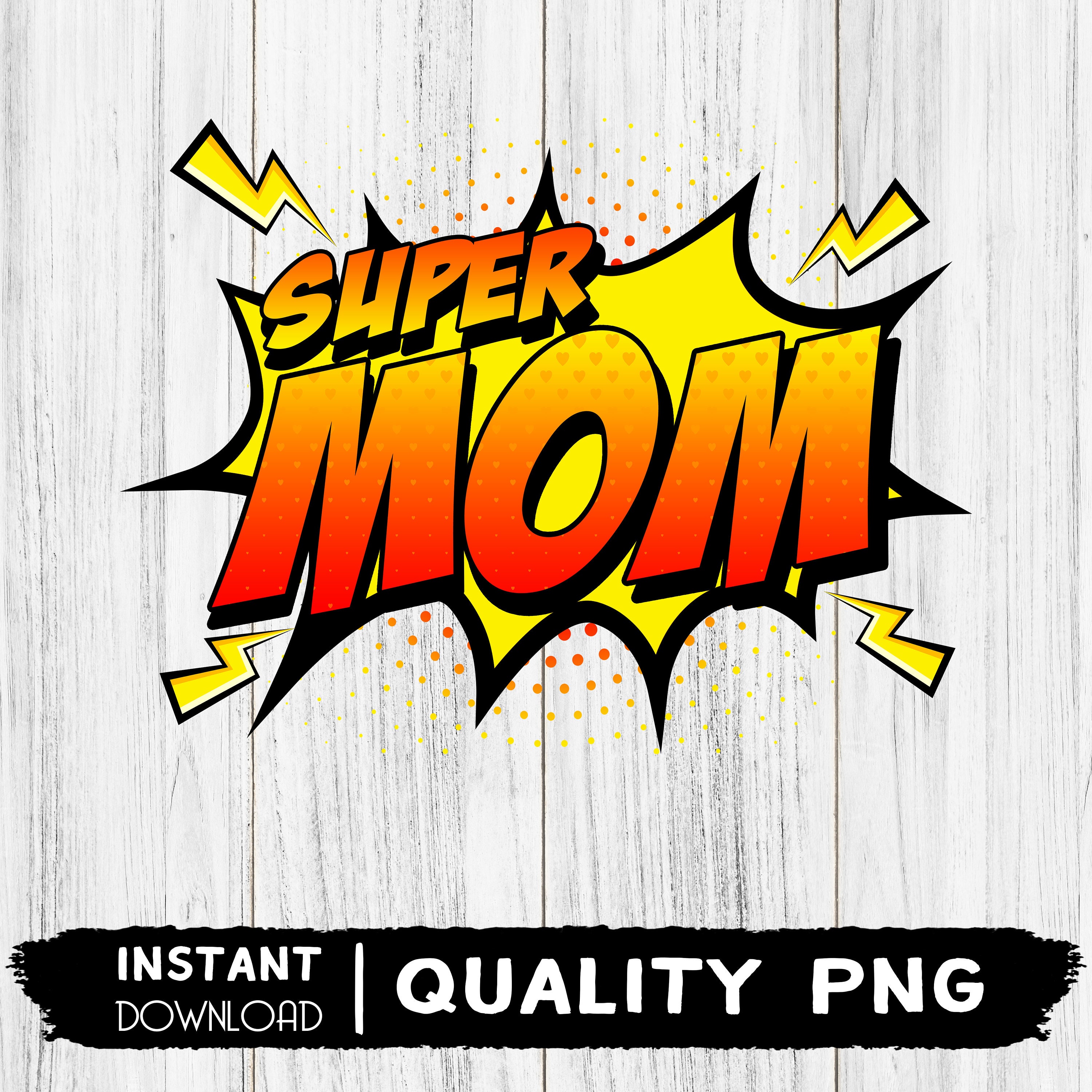Super Mom Png, Mama Png, Cartoon Mom Png, Mama Shirt Design, Mama Png ...
