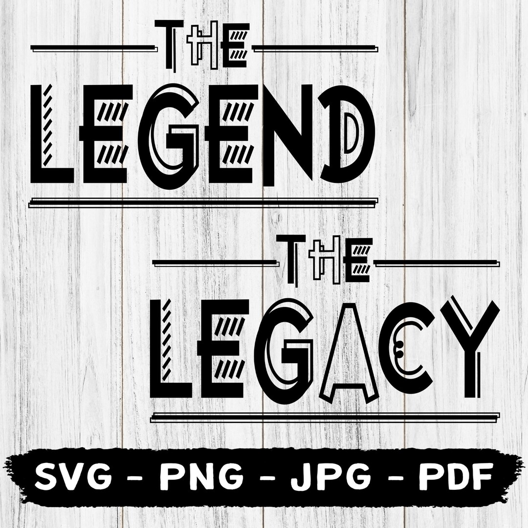 The Legend the Legacy Svg, Dad and Son Svg, Daddy and Me Matching ...