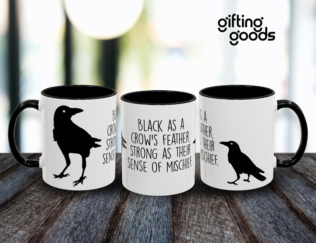 Crow Coffee Mug Black as A Crow's Feather Strong as Their Sense of ...