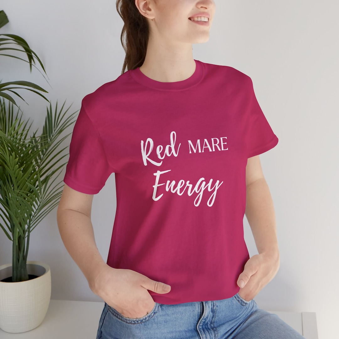 Red Mare Energy Shirt, Funny Horse Shirt, Equestrian Tee, Horse Trainer ...