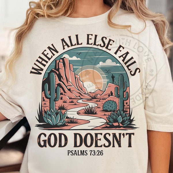 When All Else Fails God Doesn't PNG, Trendy Western Christian Tshirt ...