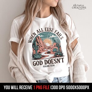 When All Else Fails God Doesn't PNG, Trendy Western Christian Tshirt Bible Verse Scripture ...