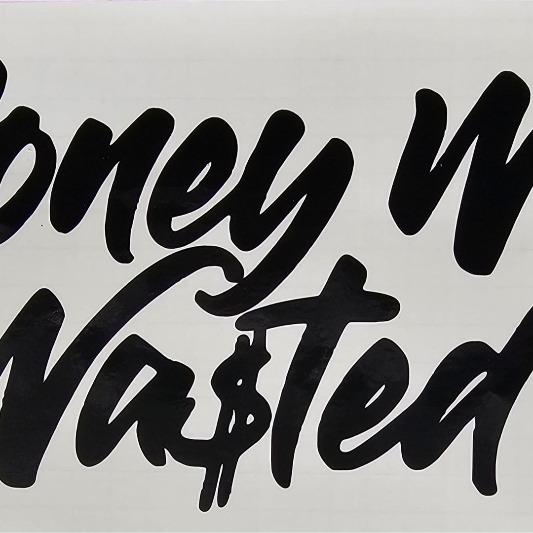 Money Well Wasted Car Decal High-quality Outdoor Vinyl Sticker for Car ...