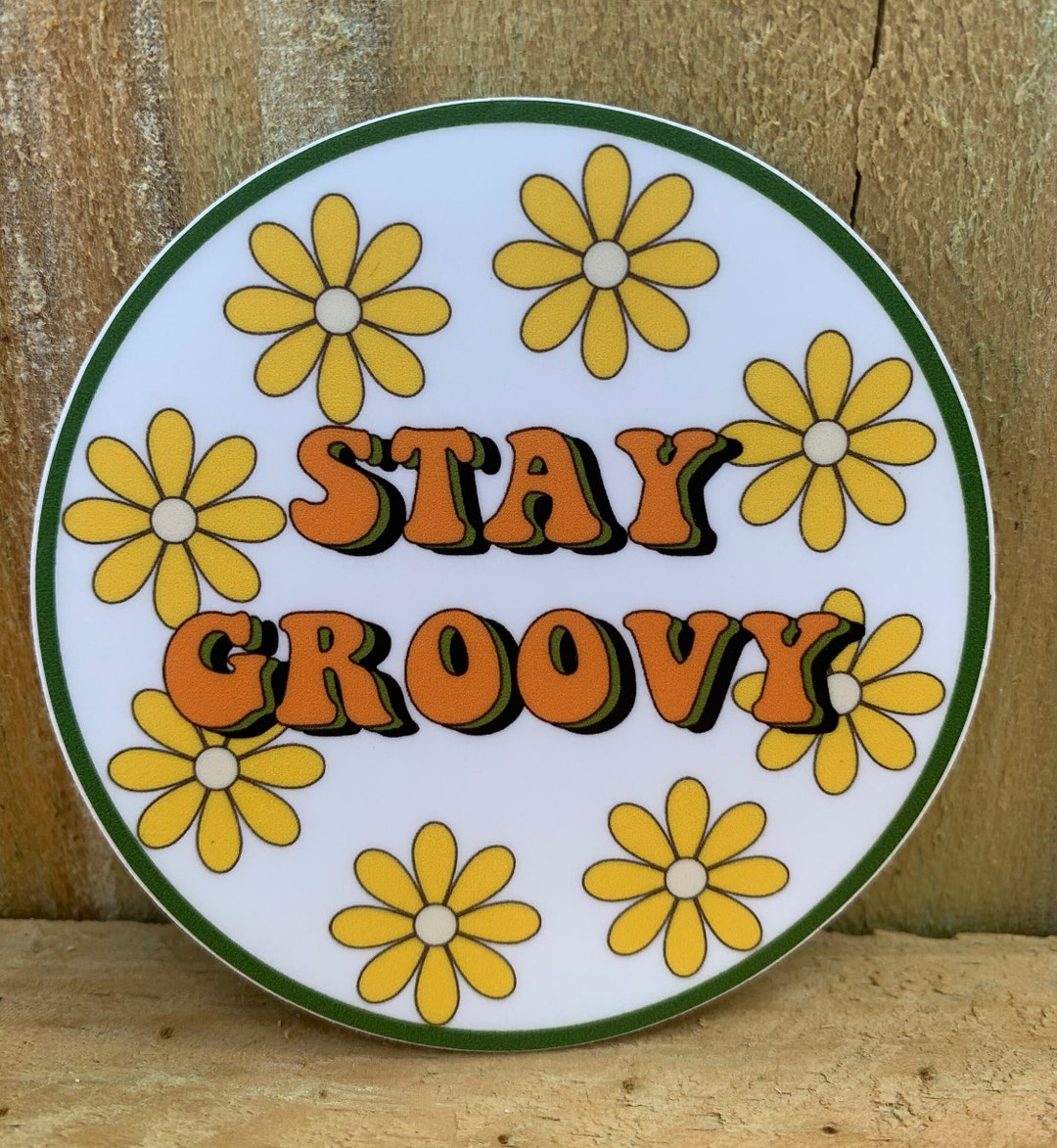 Stay Groovy Vinyl Sticker | Retro Vibes | Good Vibes | Vintage Colors ...