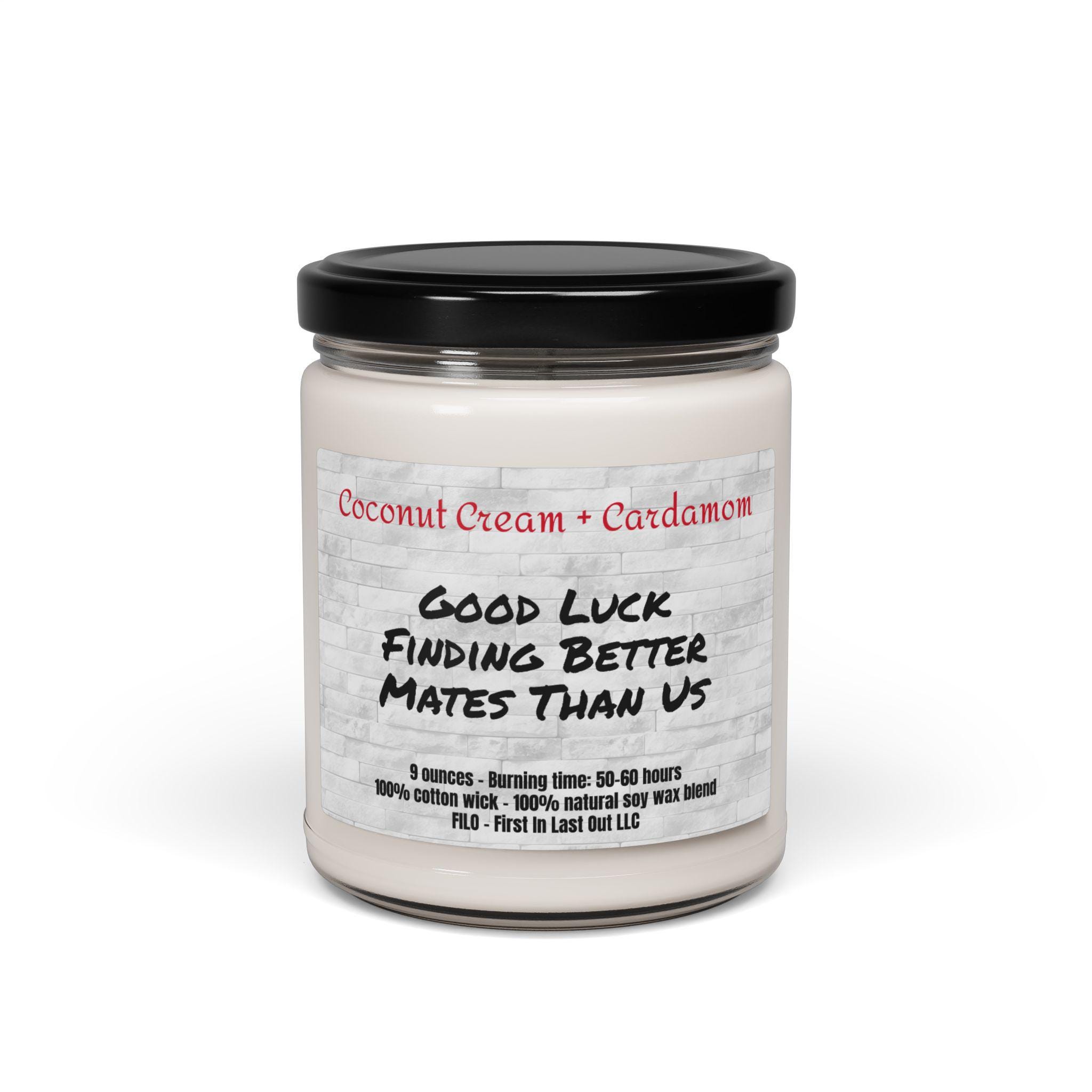 Good Luck Finding Better Mates Than Us Various 9oz Scented Soy Candles ...