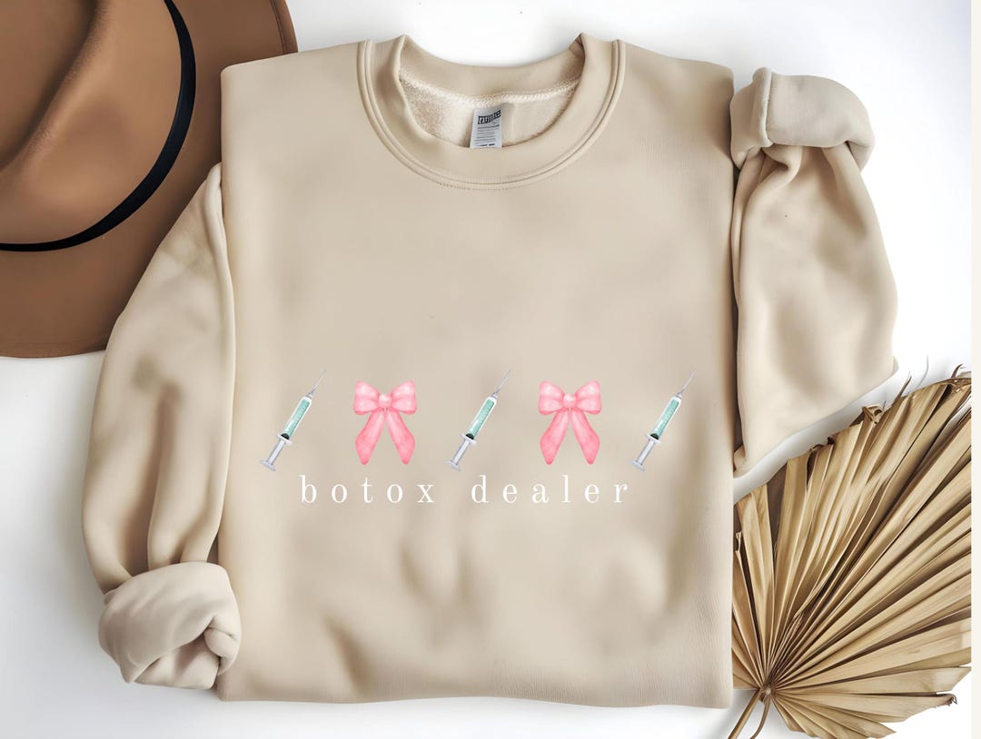 Botox Dealer Nurse Sweatshirt Aesthetic Nursing Apparel Injectable ...