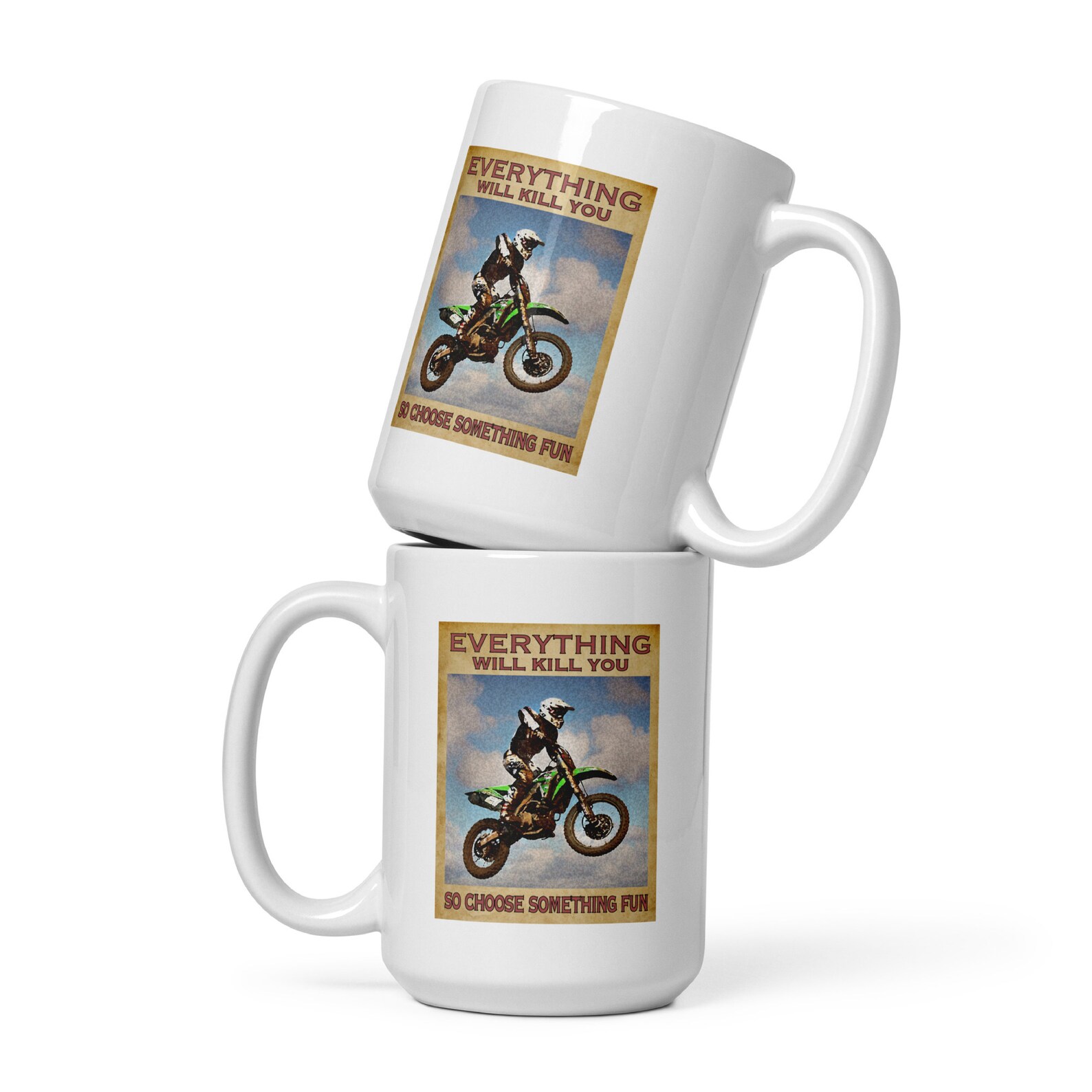 Motocross Mug - "everything Will Kill You" Ceramic Coffee Mug, 15oz ...