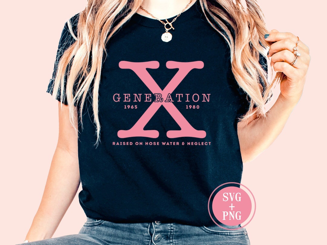 Generation X SVG Gen X SVG Gen X Png Generation X Png Funny Gen X 80s ...