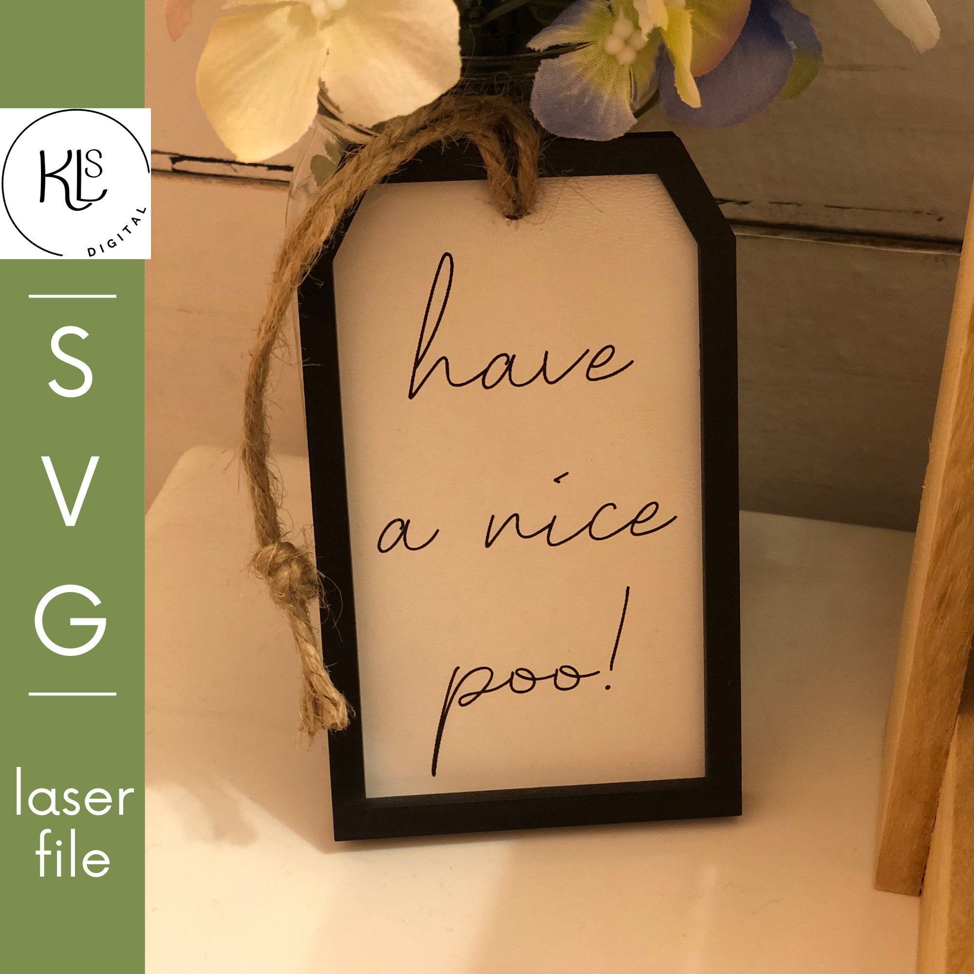 Have a Nice Poo SVG. Funny Laser Cut File. Glowforge. Scrap Buster ...
