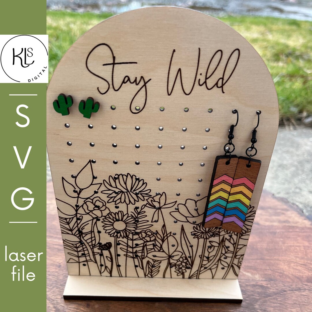 Stay Wild Earring Stand SVG. Laser Cut File. Glowforge. - Etsy