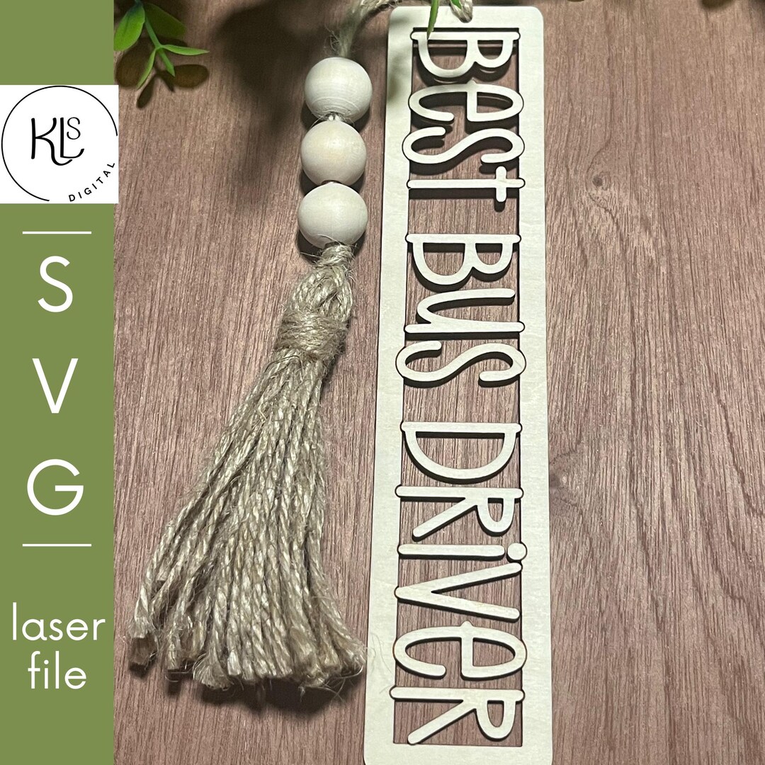 Best Bus Driver Bookmark SVG. Laser Cut File. Glowforge. End of School ...