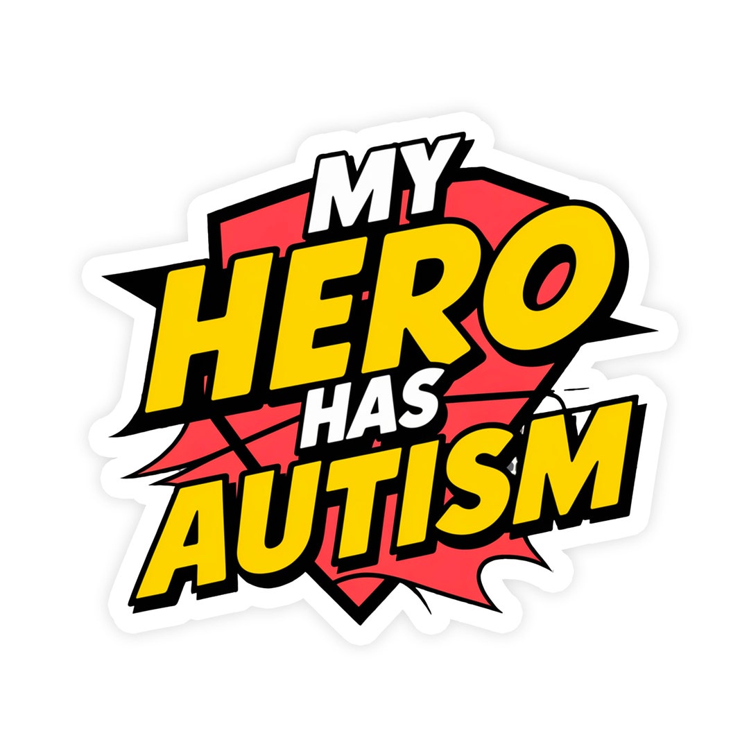 My Hero Has Autism Sticker, Cute Autism Awareness Sticker, Autism ...