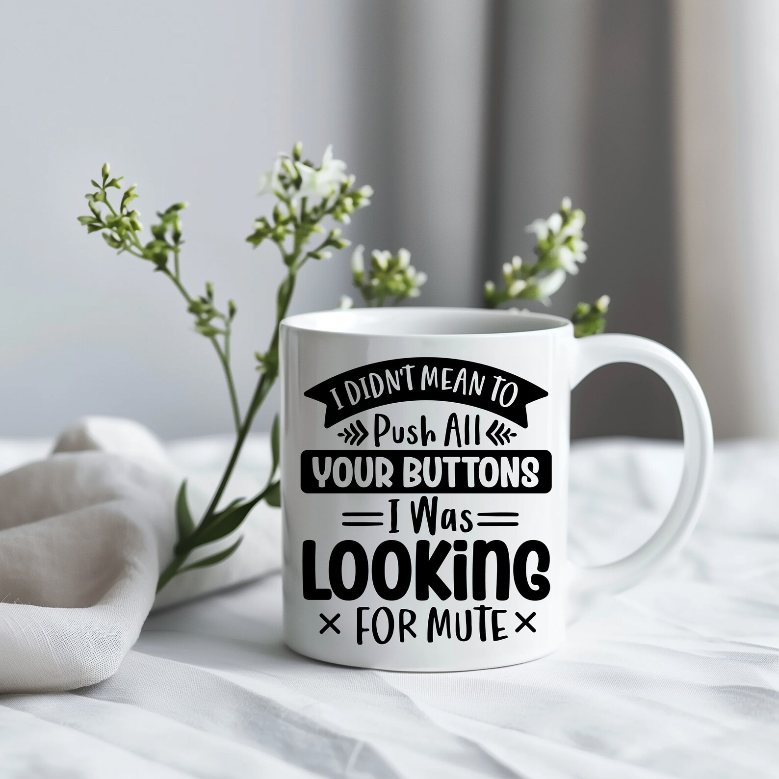 I Didnt Mean to Push All Your Buttons, Sarcastic Funny Mug, Funny Work ...