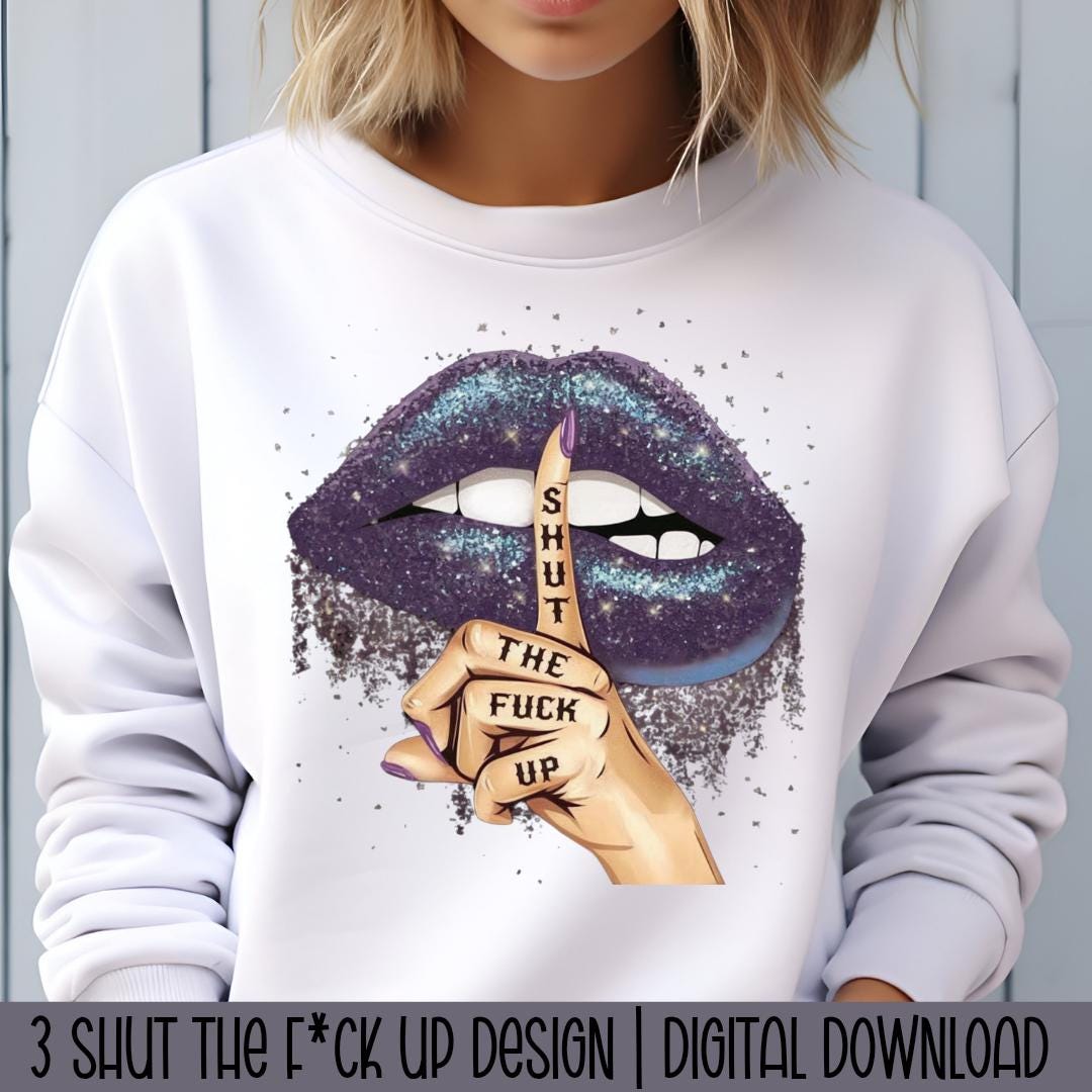 Shut the Fuck up Lips Png|dripping Lips|shut the Fuck Up|shut up Lips ...