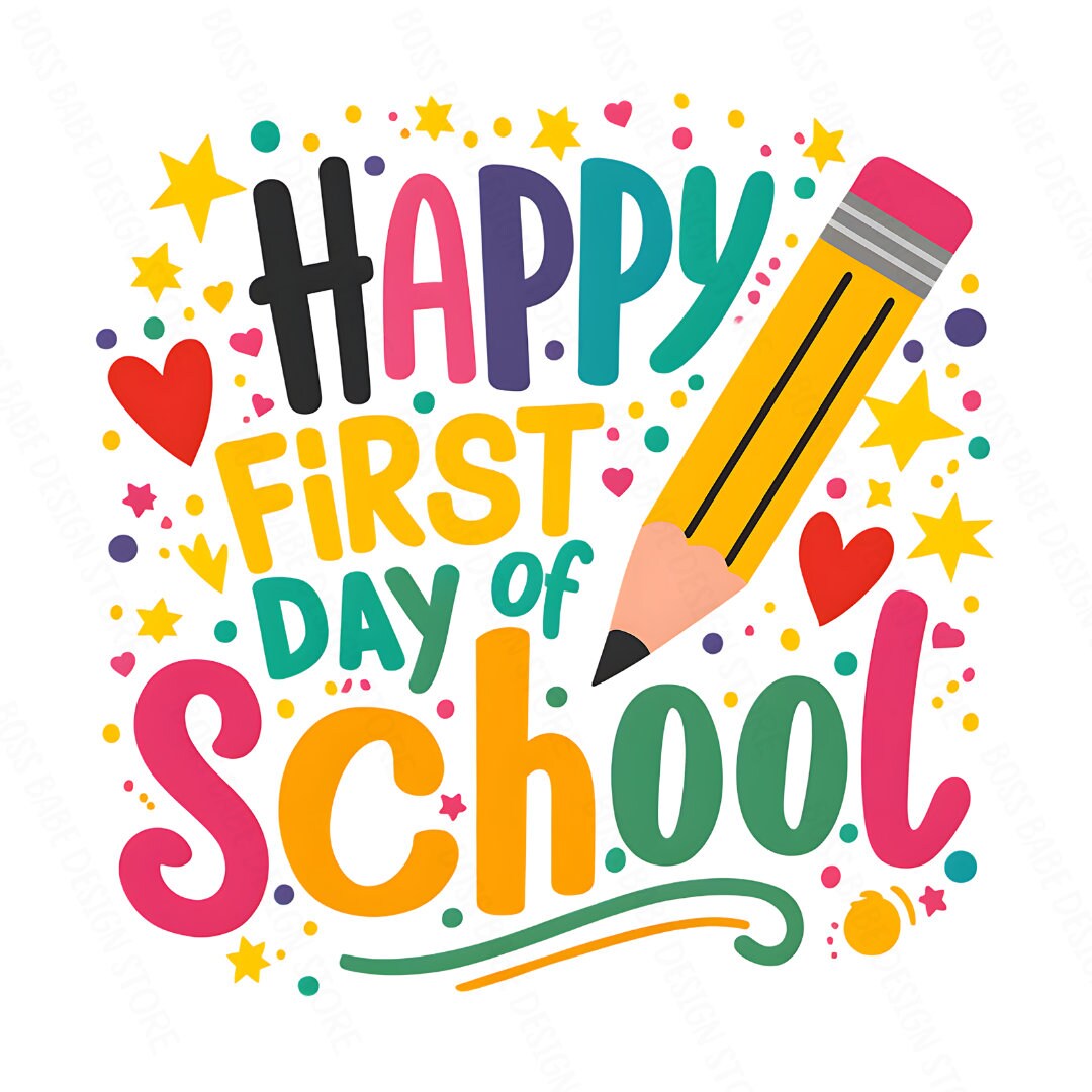 Happy First Day of School Pngback to School Png1st Day of School ...