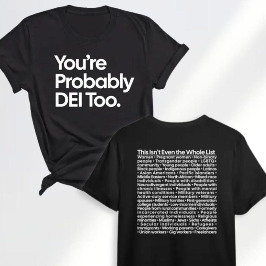 You're Probably DEI Too Shirt, Diversity Equity Inclusion Shirt ...