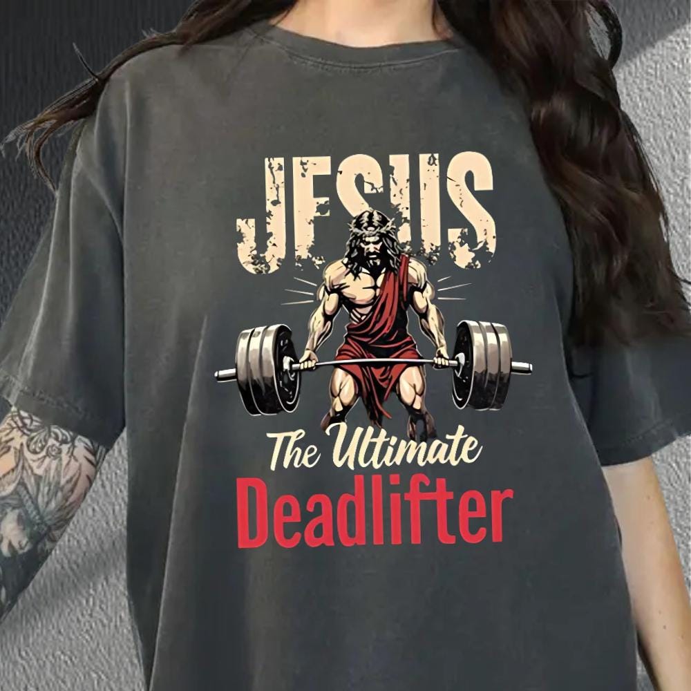 Jesus the Ultimate Deadlifter Shirt, Jesus Shirt, Christian Workout ...