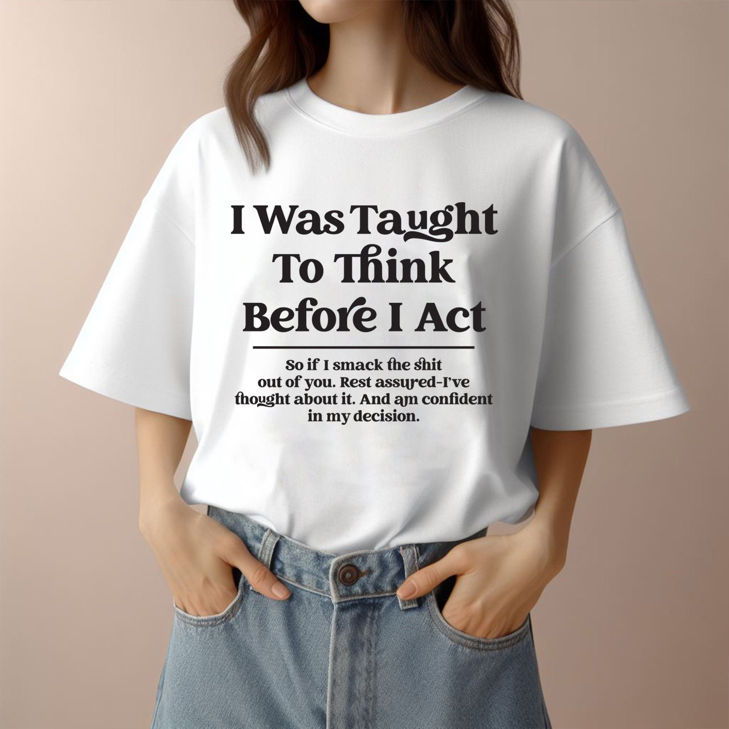 I Was Taught to Think Before I Act Png, Funny Sayings Png, Funny Png ...