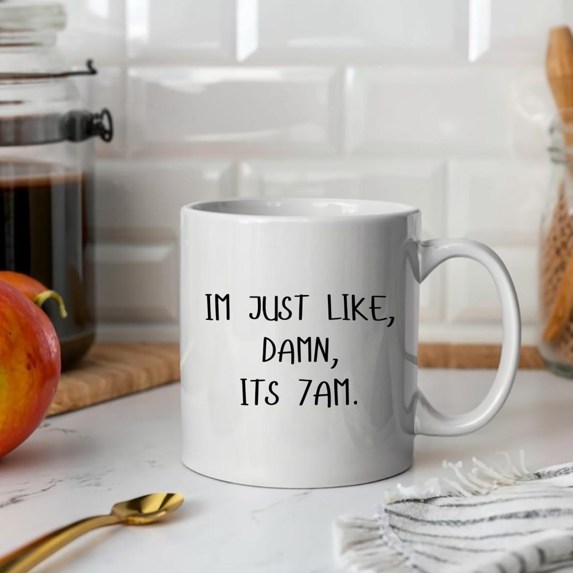I'm Just Like Damn Its 7am Mug, Funny Mug, Damn Mug, 7am Mug, Funny ...