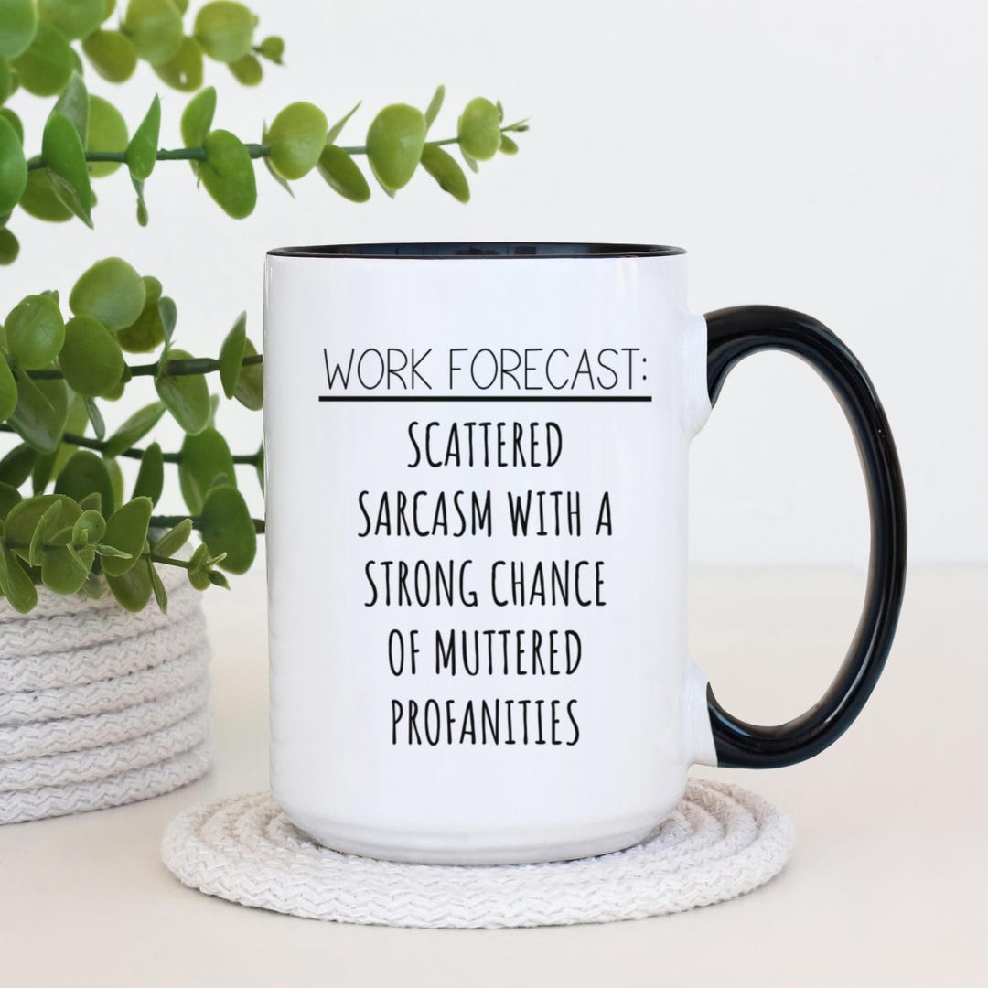 Work Forecast: Nope Mug, Funny Office Mood Cup, Sarcastic Desk Coffee ...