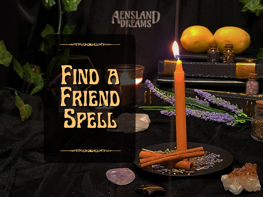 Find a Friend Spell | New Friend Magic | Lonely Magic | Abundance Spell ...