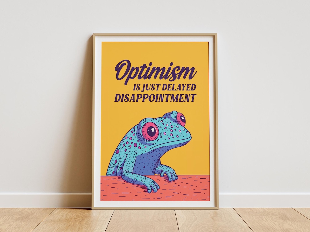Optimism Frog Poster | Funny Frog Poster | Typography Digital Print ...