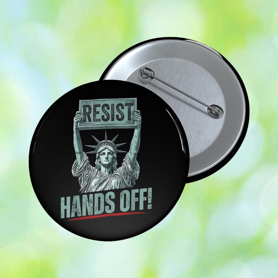 Hands off Protest Pins, Hands off Protest Buttons, Hands off Pins ...