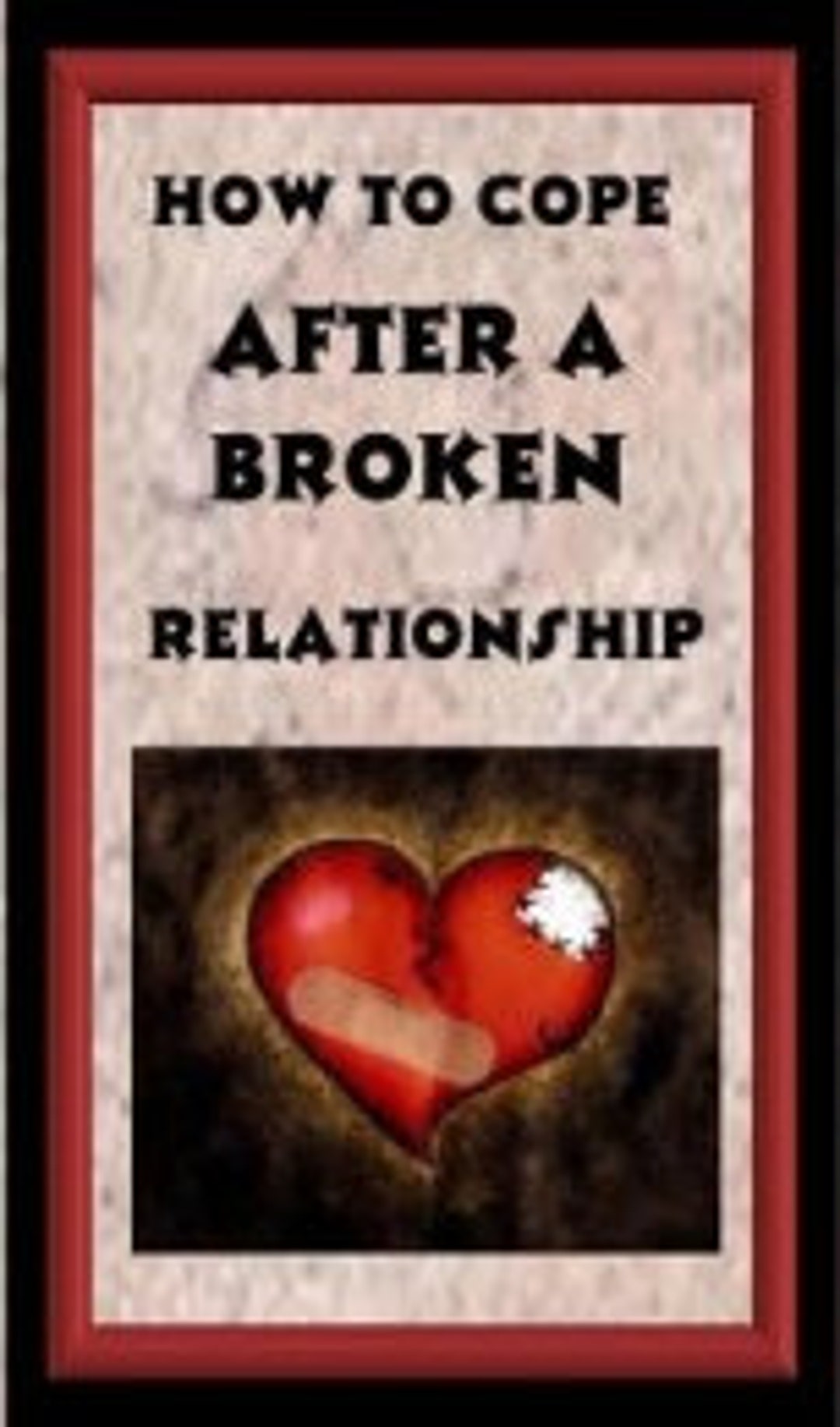 How to Cope After a Broken Relationship Ebook, Heartbreak Recovery ...