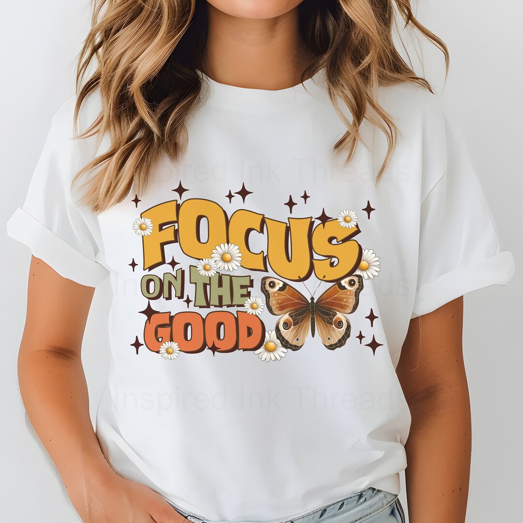 Focus on the Good Shirt, Boho Inspirational Shirt, Encouragement Shirt ...