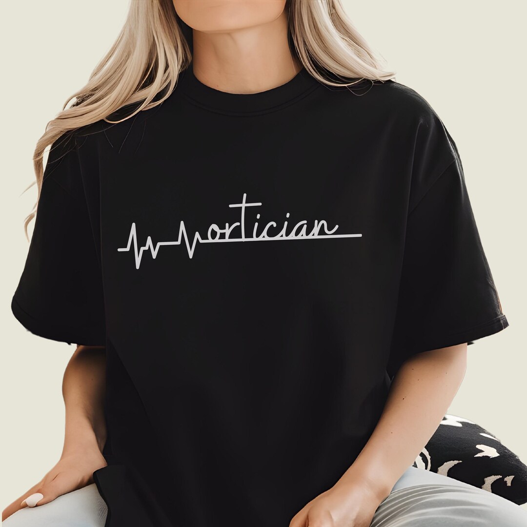 Mortician T-shirt, Mortician Graduation Gift, Undertaker Shirt ...