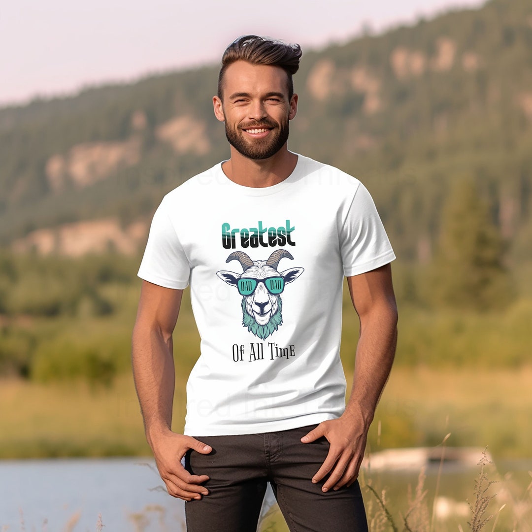 Goat Dad T-shirt, Greatest Dad Shirt, Best Dad Shirt, Greatest of All ...