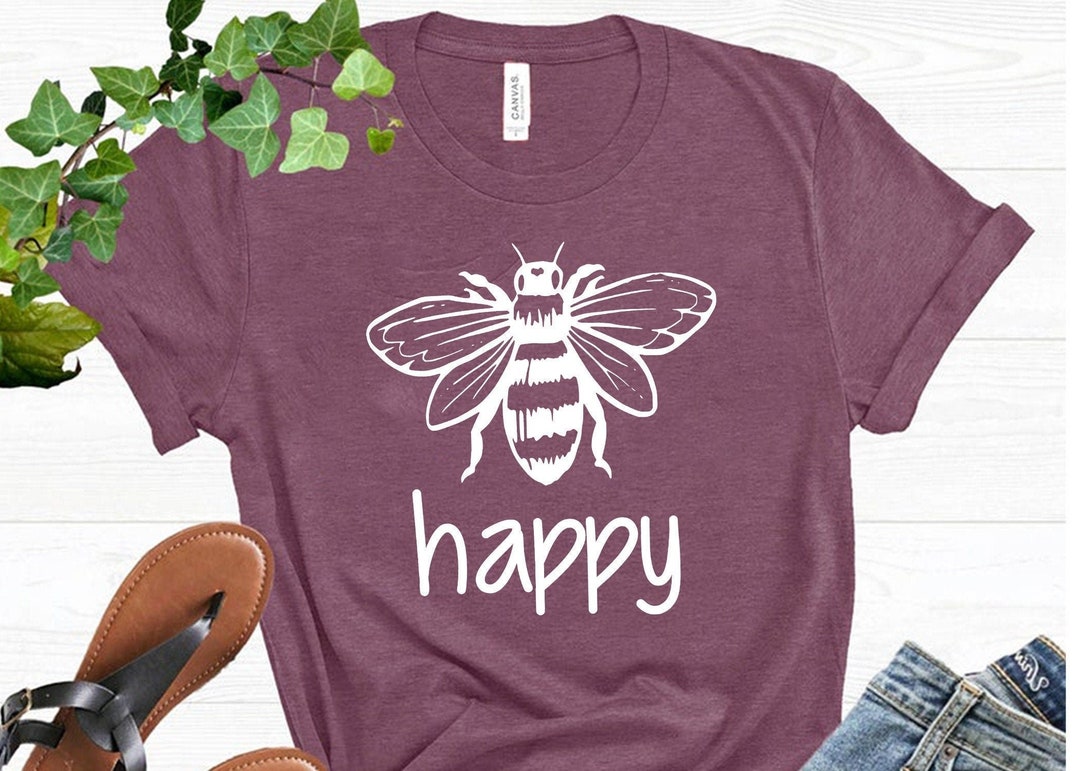 Bee Happy Shirt, Be Happy Shirt, Be Happy T Shirt Inspirational Shirt ...