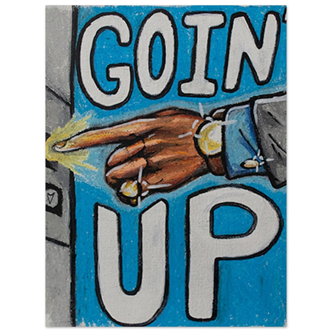 Goin' up Poster | Motivational Oil Pastel Art | Hand-pressed Glow ...