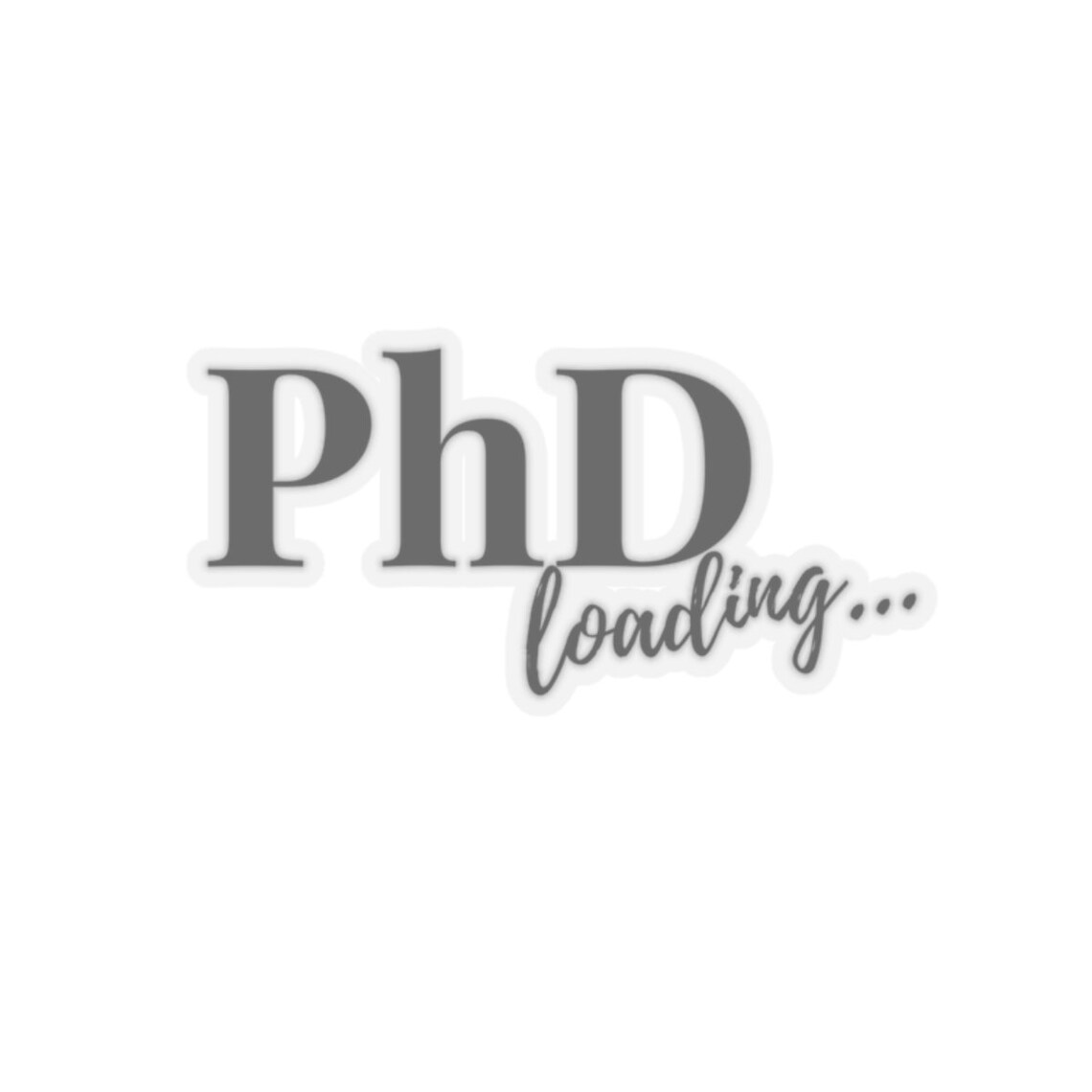 Phd Loading Sticker - Etsy