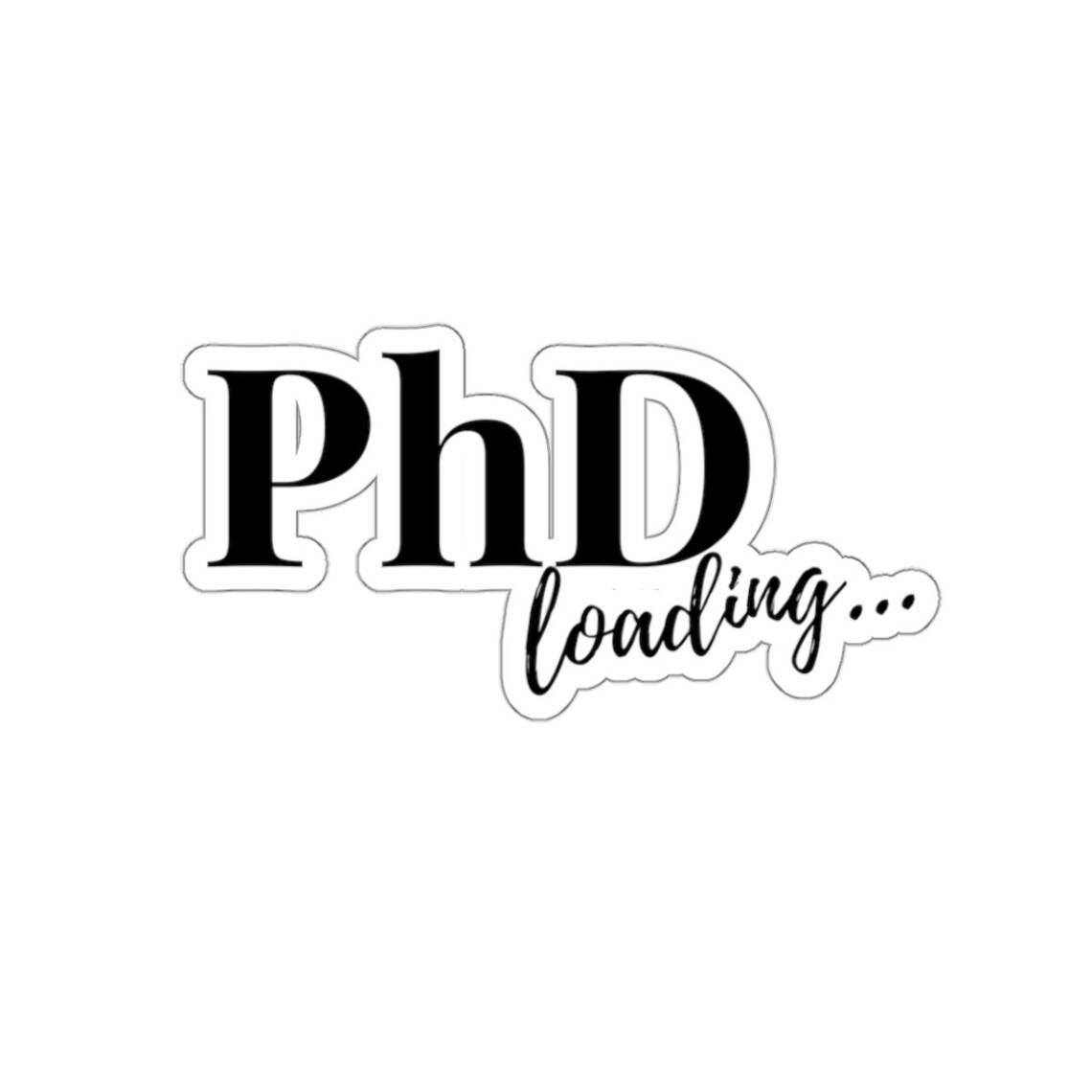 Phd Loading Sticker - Etsy
