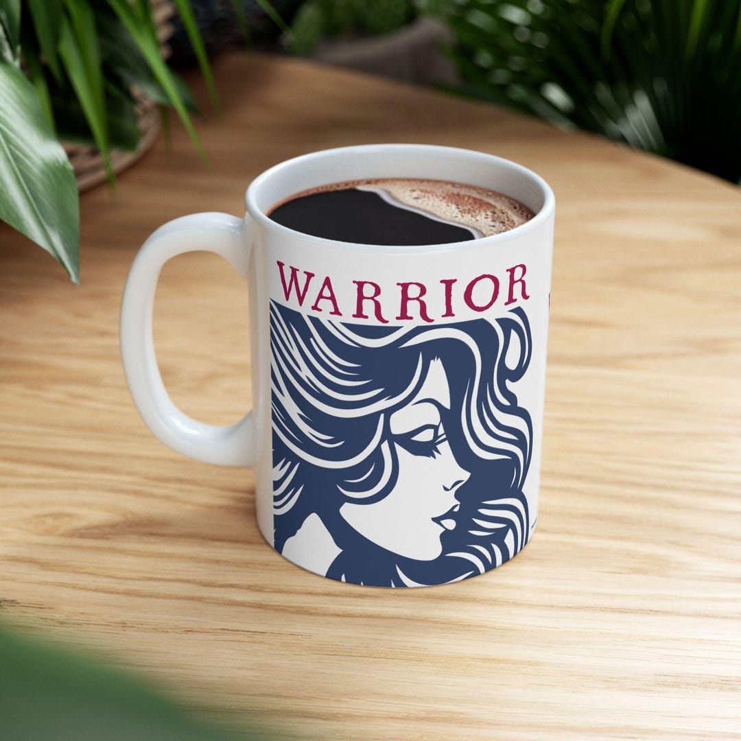 Warrior Mug, Woman Warrior, Female Warrior, Empowering Woman Warrior ...