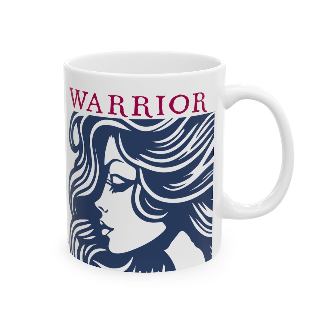 Warrior Mug, Woman Warrior, Female Warrior, Empowering Woman Warrior ...