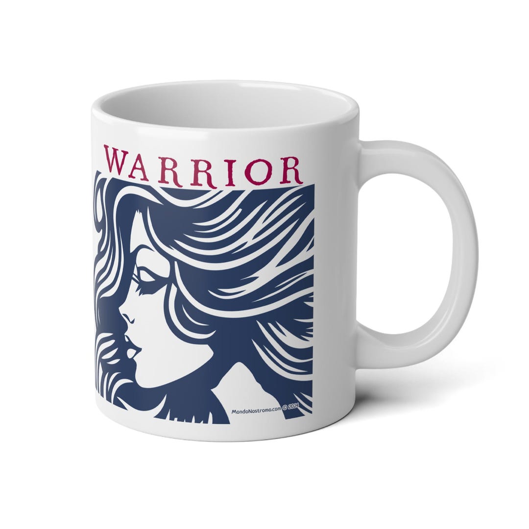 Warrior Mug 20oz Woman Warrior, Female Warrior, Empowering Woman ...
