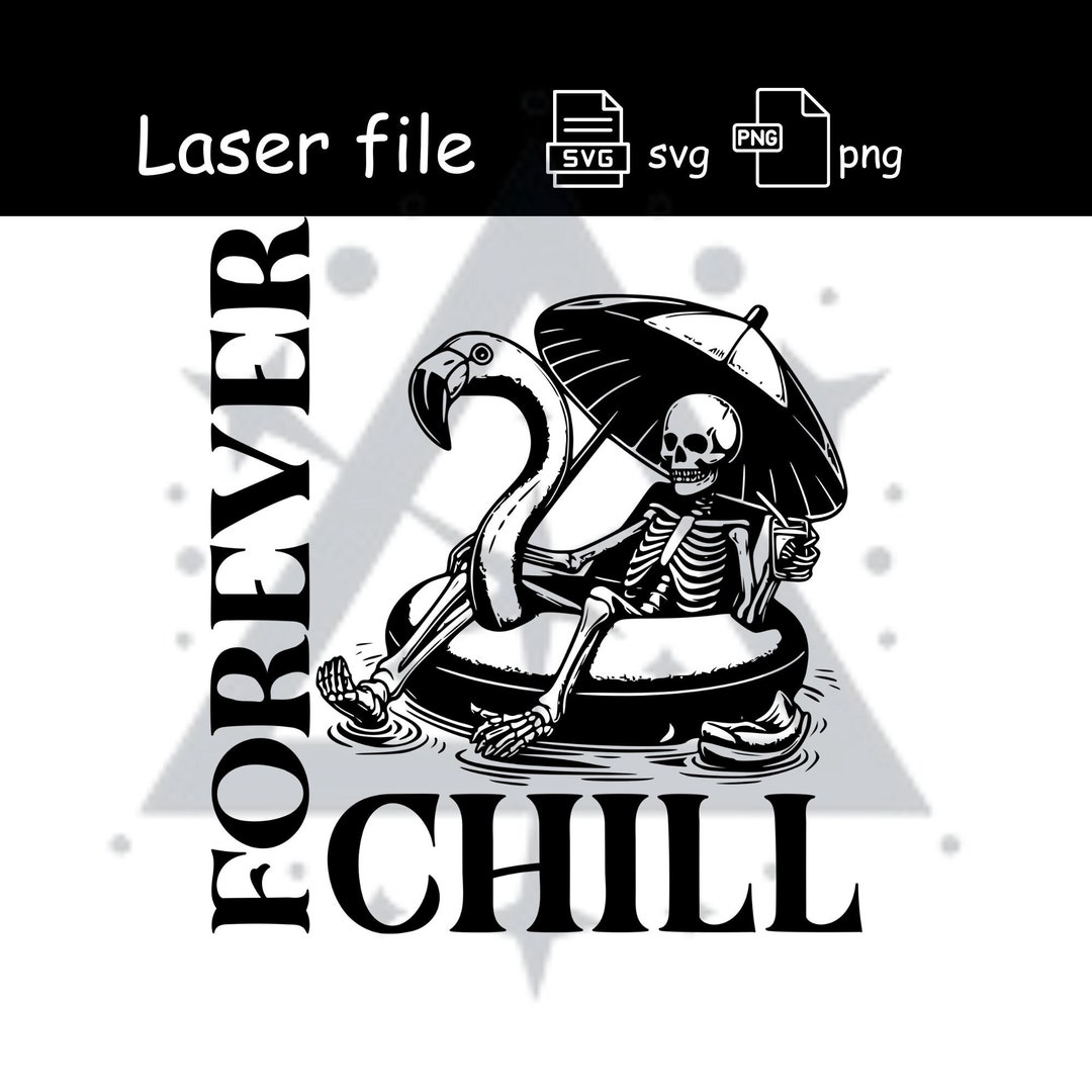 Forever Chill _ Graphic _ PNG SVG Vector for Engraving Design on Wood ...