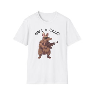Armadillo, Arm A Dillo, Rifle, Man or Woman, Funny, Animal, T-shirt ...
