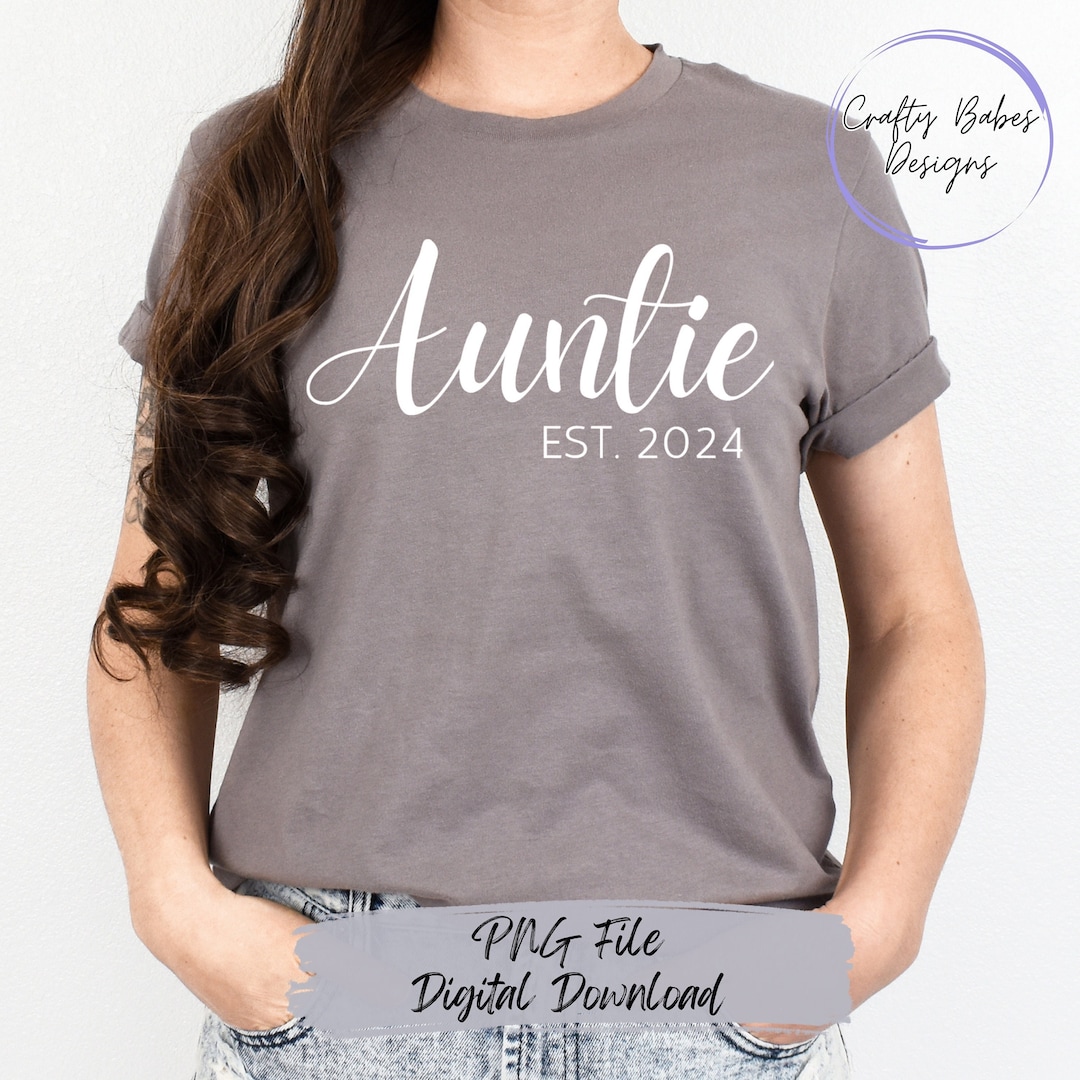 Custom Aunt Shirt| Auntie Est 2024 Shirt| Gifts for Aunt's| Personalized Auntie Shirt | Aunt ...