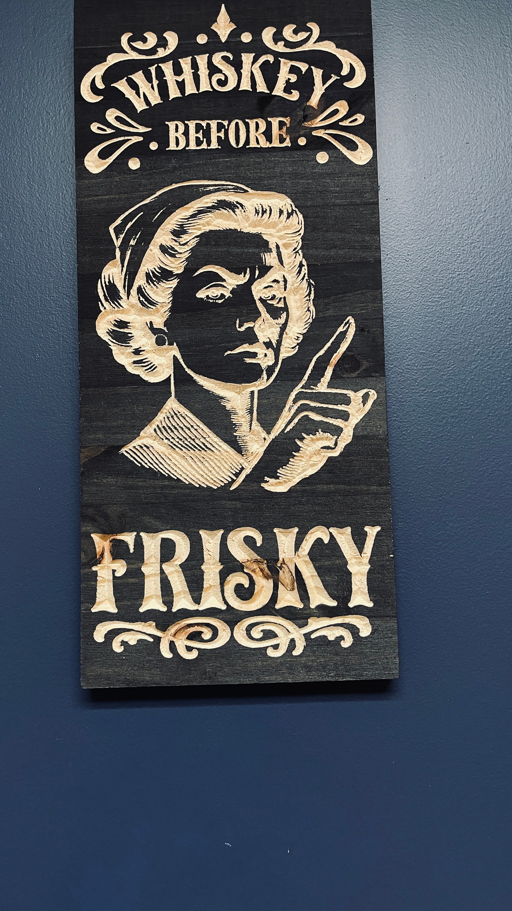 Whiskey Before Frisky Carved Wood Sign - Rustic Wall Decor, Funny Home ...