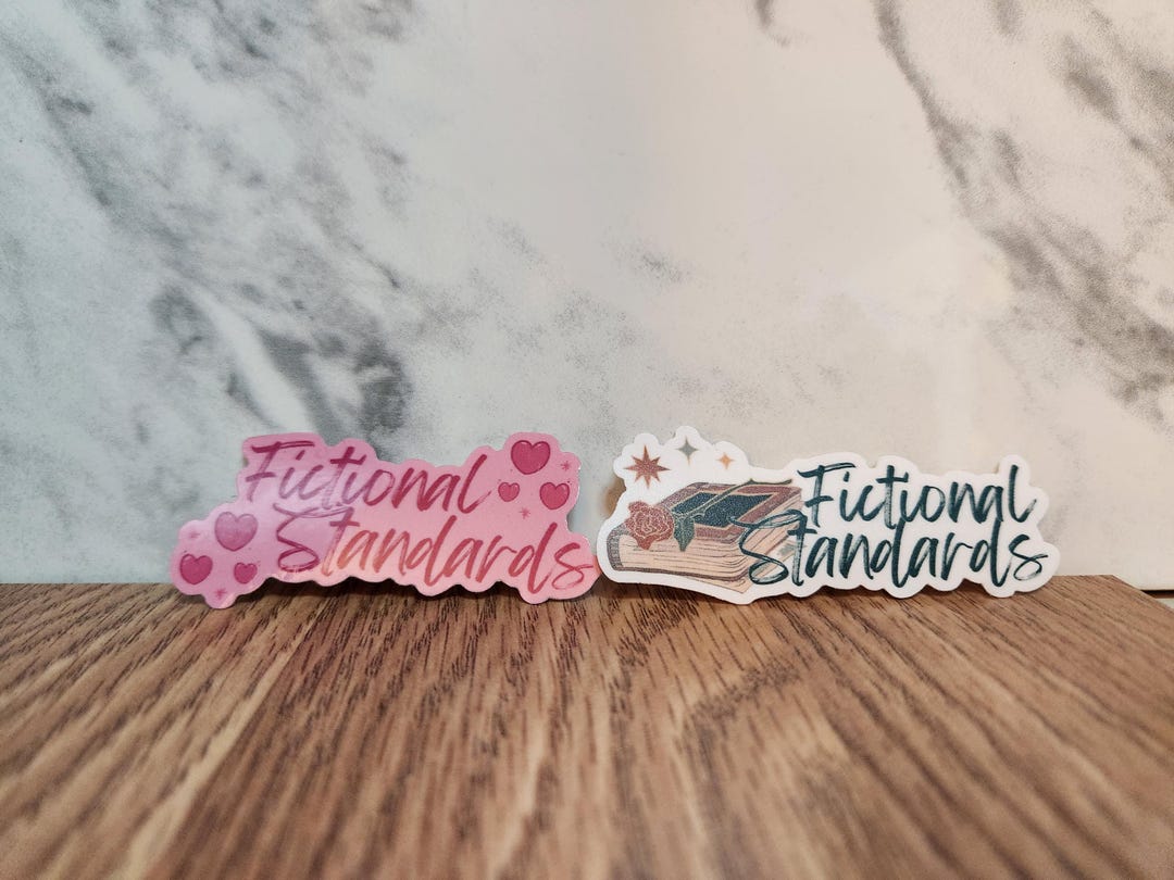 Fictional Standards Sticker | Gifts for Her | Vibrant Laminate Strong ...
