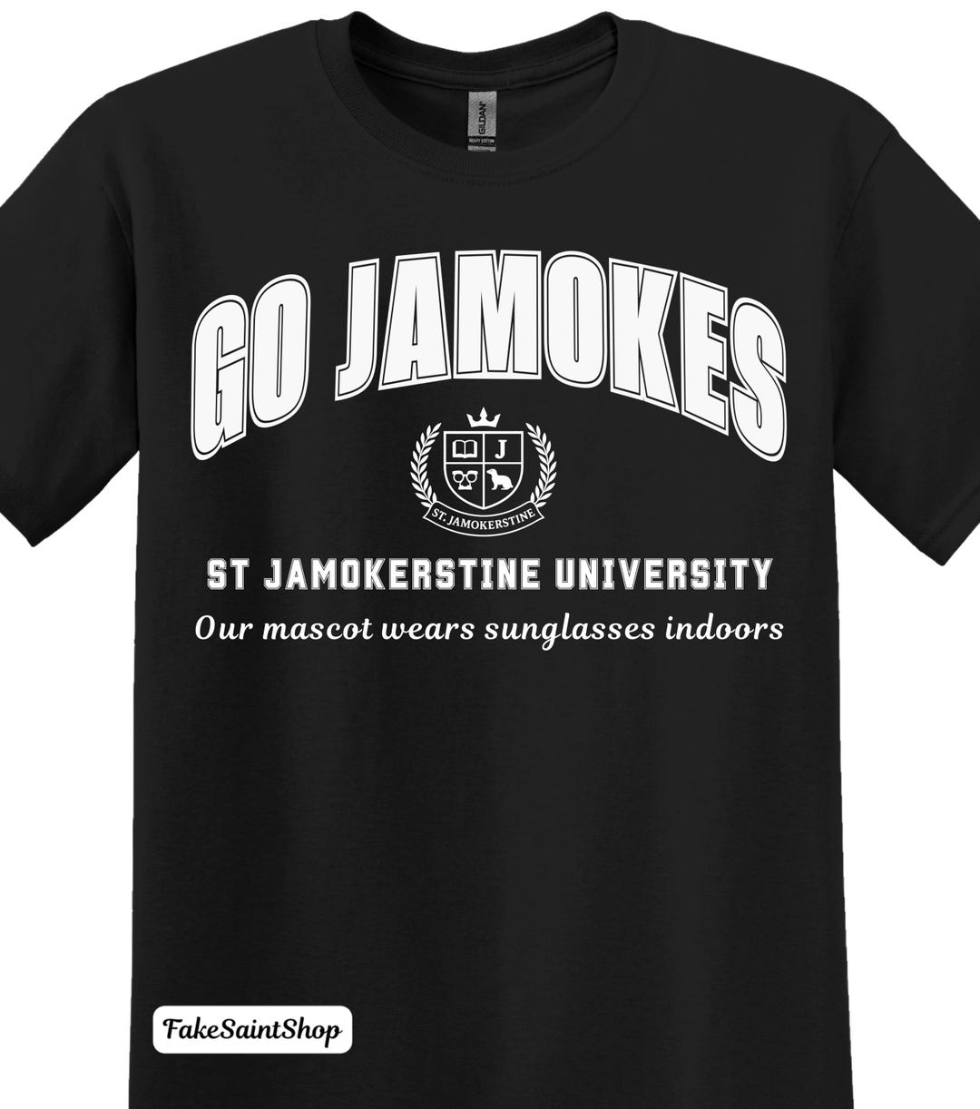 Go Jamokes T-shirt From St Jamokerstine University.fake College, Funny ...